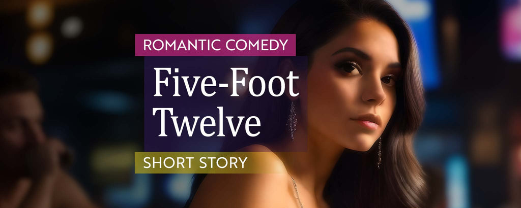 Five-Foot Twelve E1 – Romance | ClinicalNovellas