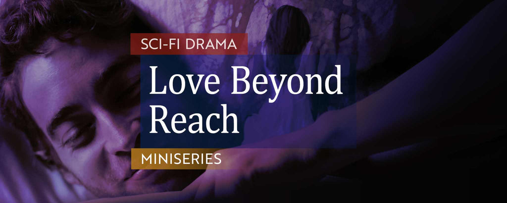 Love Beyond Reach – Enjoy Sci-Fi Romance Mystery Now