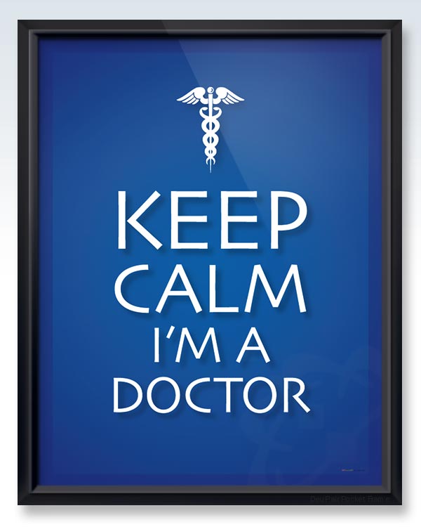 Keep Calm I'm a Doctor Poster 20x26 | ClinicalPosters